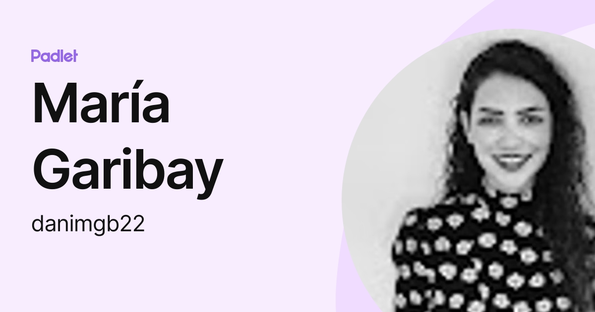 María Garibay (danimgb22) profile | Padlet