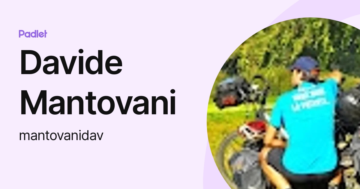 Davide Mantovani (mantovanidav) profile | Padlet