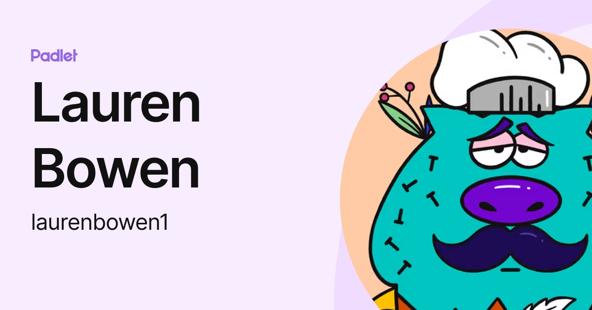 Lauren Bowen (laurenbowen1) profile | Padlet