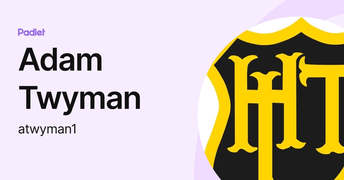 Adam Twyman (atwyman1) profile | Padlet