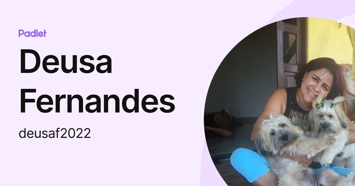 Deusa Fernandes (deusaf2022) profile | Padlet