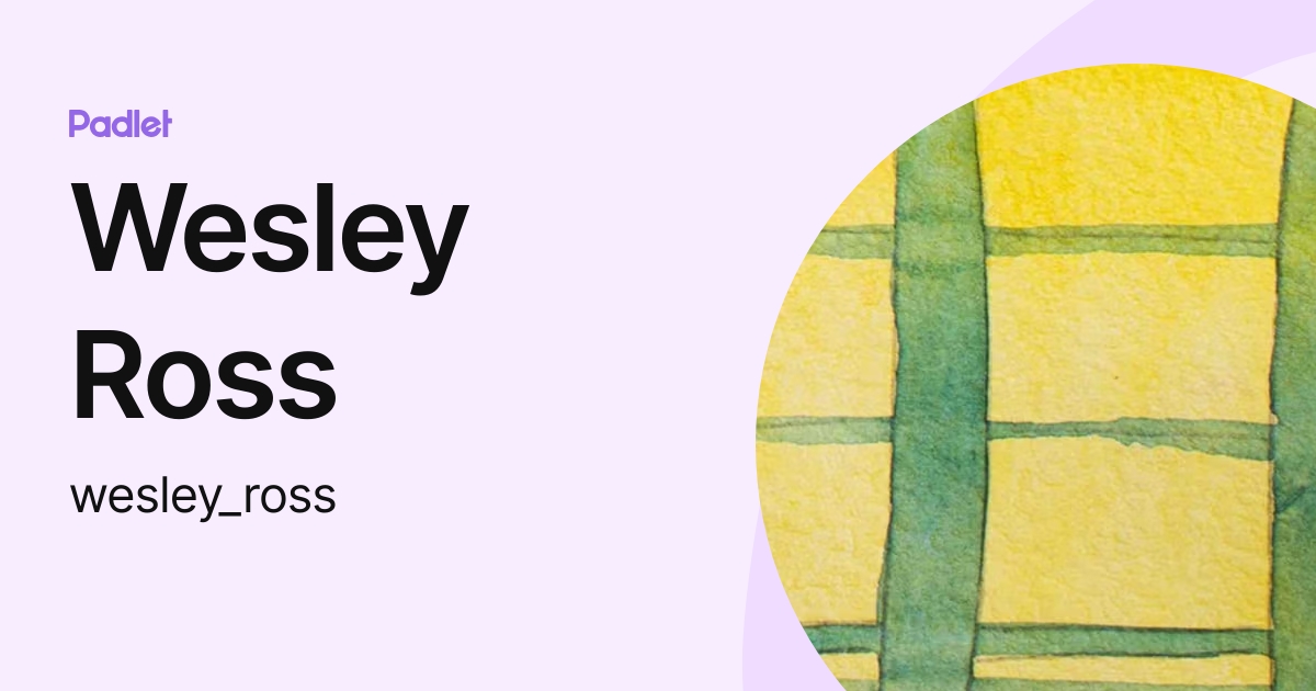 Wesley Ross (wesley_ross) profile | Padlet