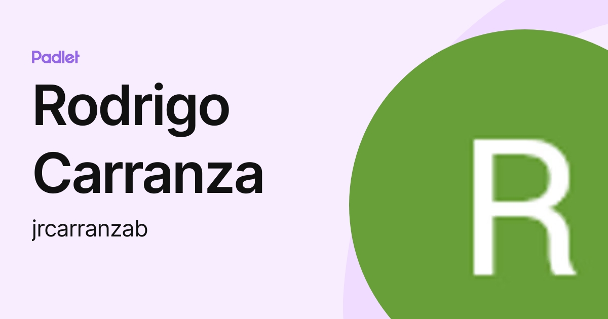 Rodrigo Carranza (jrcarranzab) profile | Padlet