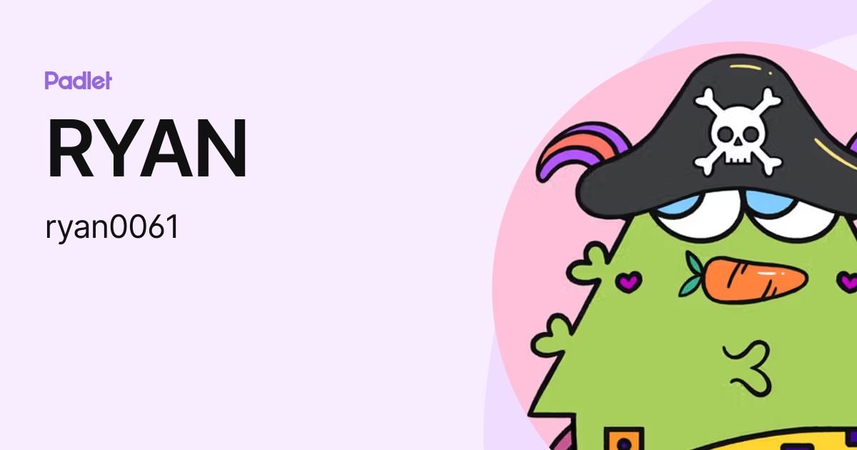 RYAN (ryan0061) profile | Padlet