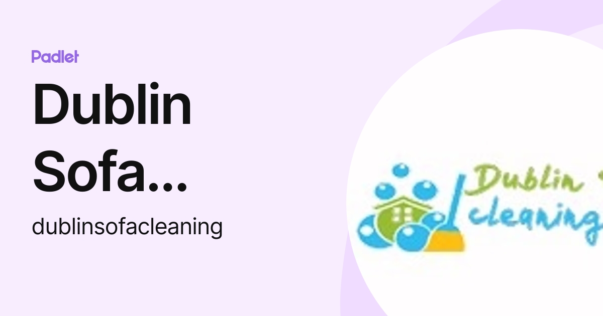 Dublin Sofa Cleaning (dublinsofacleaning) profile | Padlet