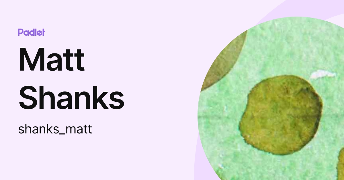 Matt Shanks (shanks_matt) profile | Padlet