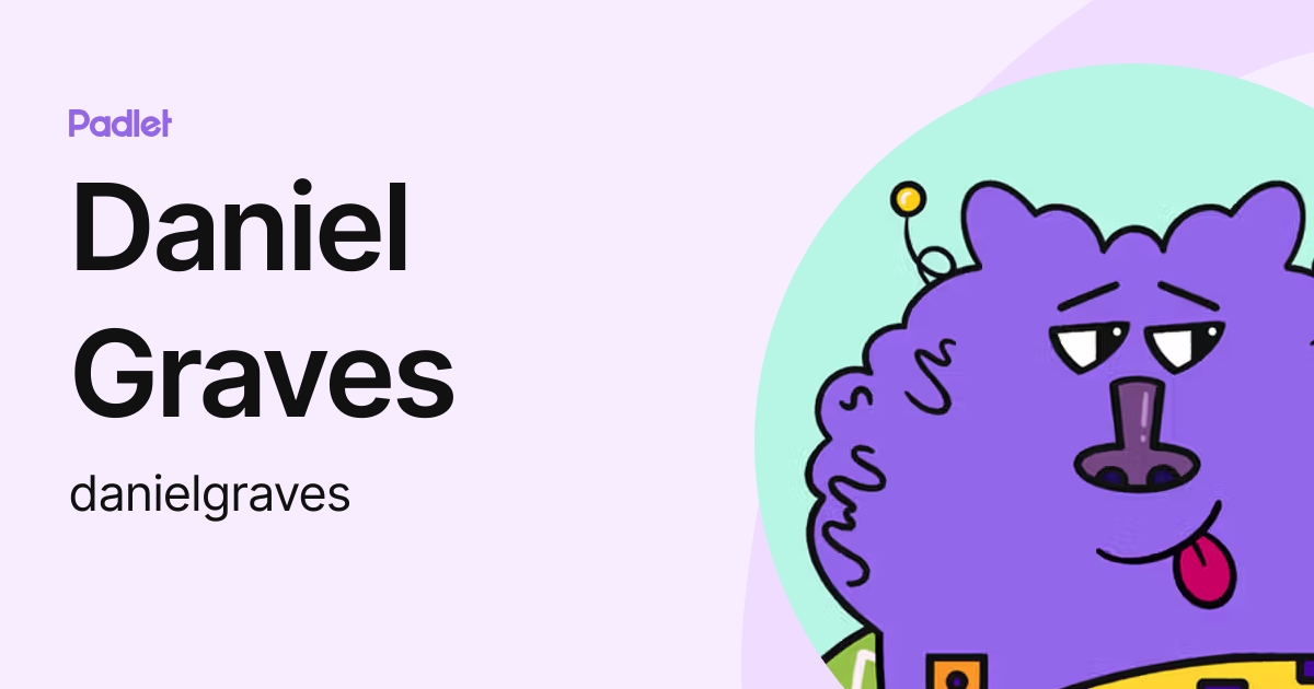Daniel Graves (danielgraves) profile | Padlet