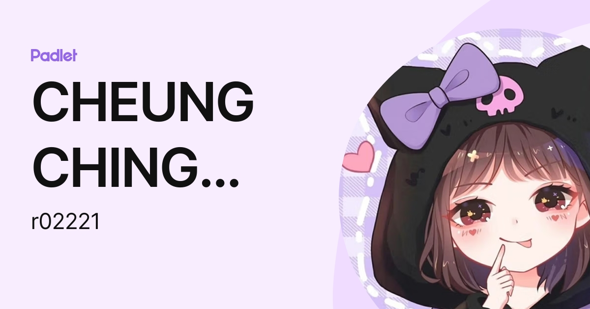 CHEUNG CHING FONG張晴方 (r02221) profile | Padlet