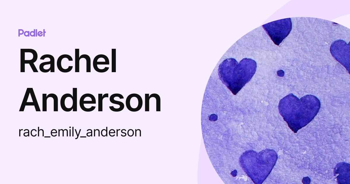 Rachel Anderson (rach_emily_anderson) profile | Padlet