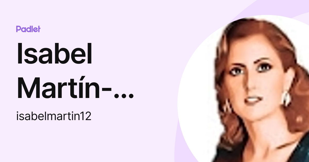 Isabel Martín-Moreno Amado (isabelmartin12) profile | Padlet