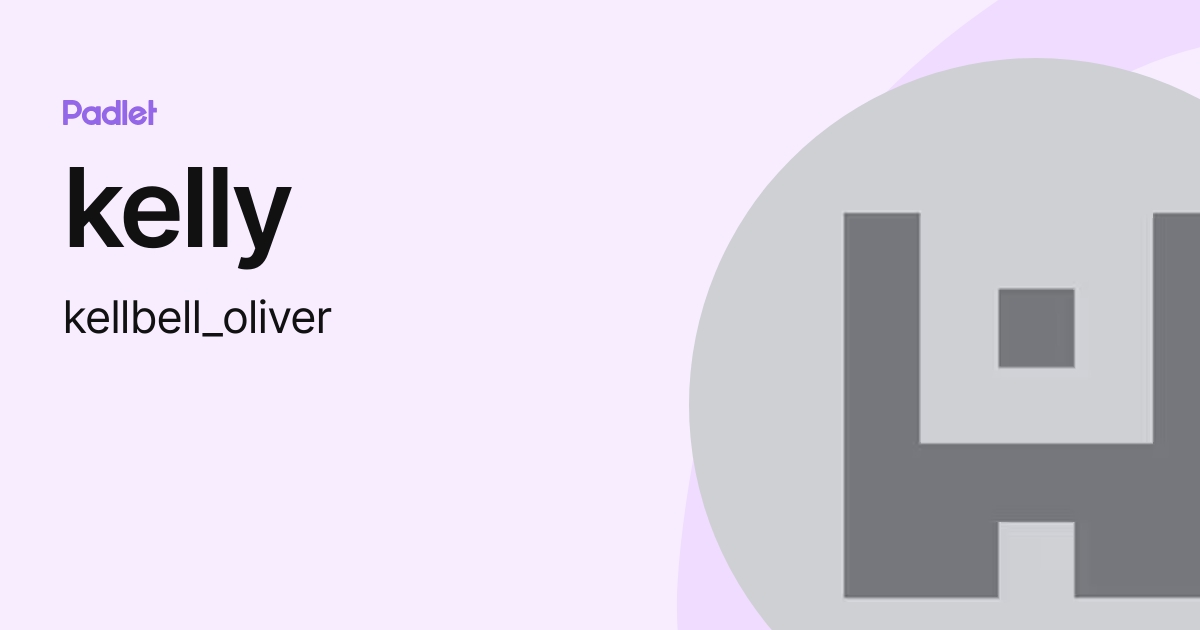 kelly (kellbell_oliver) profile | Padlet