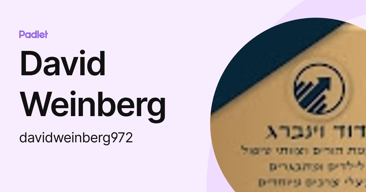 David Weinberg (davidweinberg972) profile | Padlet