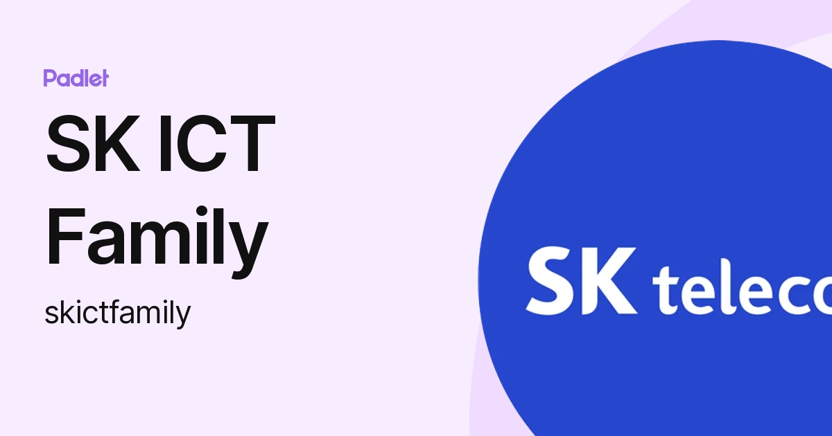 SK ICT Family (skictfamily) profile | Padlet