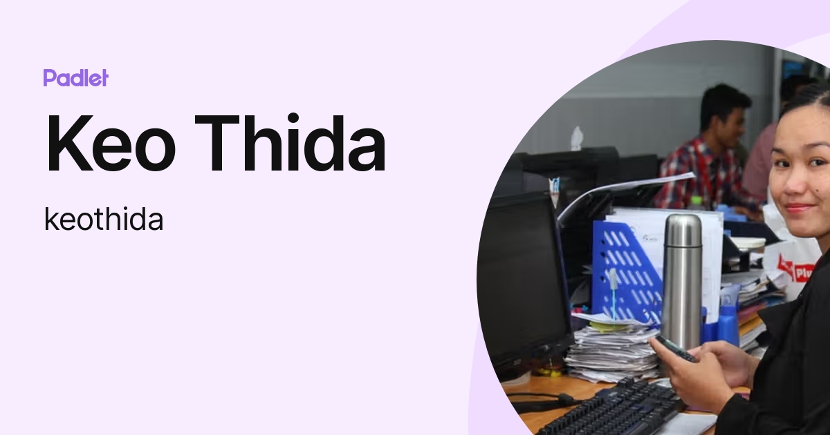 Keo Thida (keothida) profile | Padlet