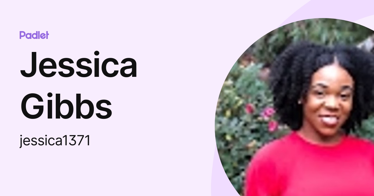 Jessica Gibbs (jessica1371) profile | Padlet