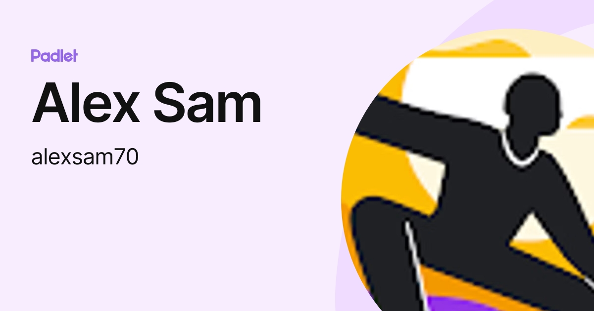 Alex Sam (alexsam70) profile | Padlet