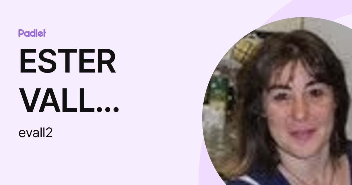 ESTER VALL MERCADE (evall2) profile | Padlet