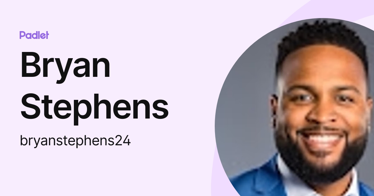 Bryan Stephens (bryanstephens24) profile | Padlet