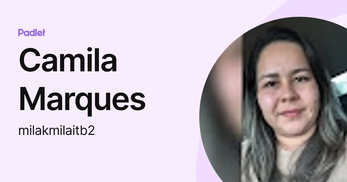 Camila Marques (milakmilaitb2) profile | Padlet
