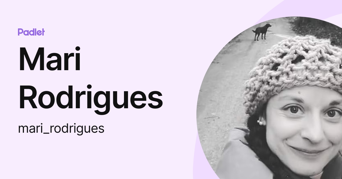 Mari Rodrigues (mari_rodrigues) profile | Padlet