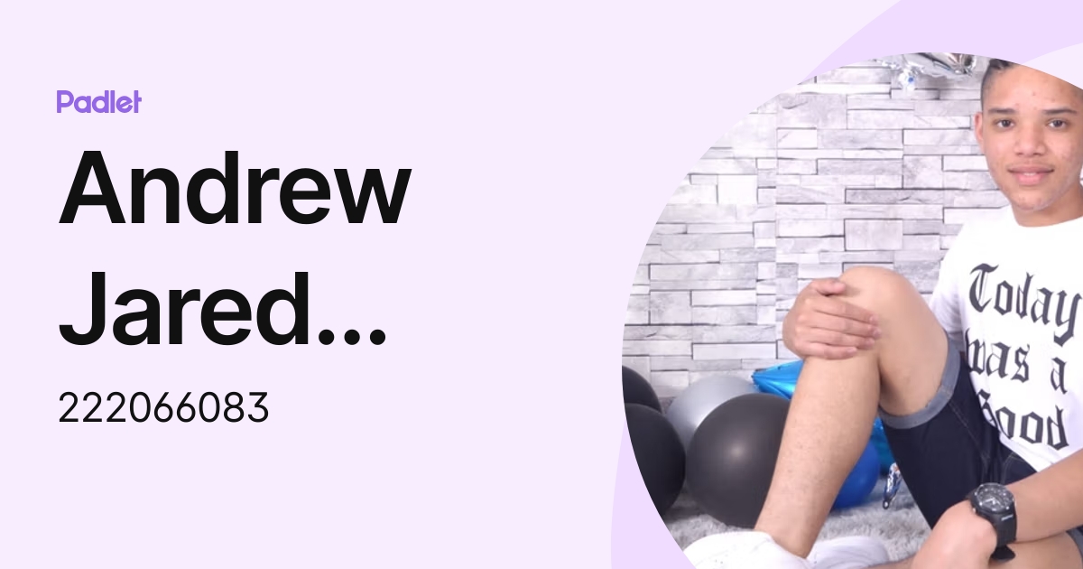 Andrew Jared Davids (222066083) profile | Padlet