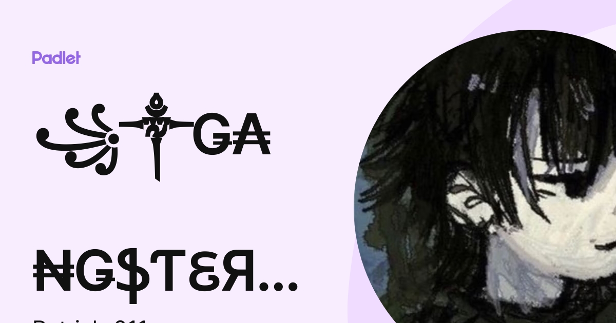 Ǥ₳₦ǤֆƬᏋЯ༒꧂ (Patrick_011) perfil | Padlet