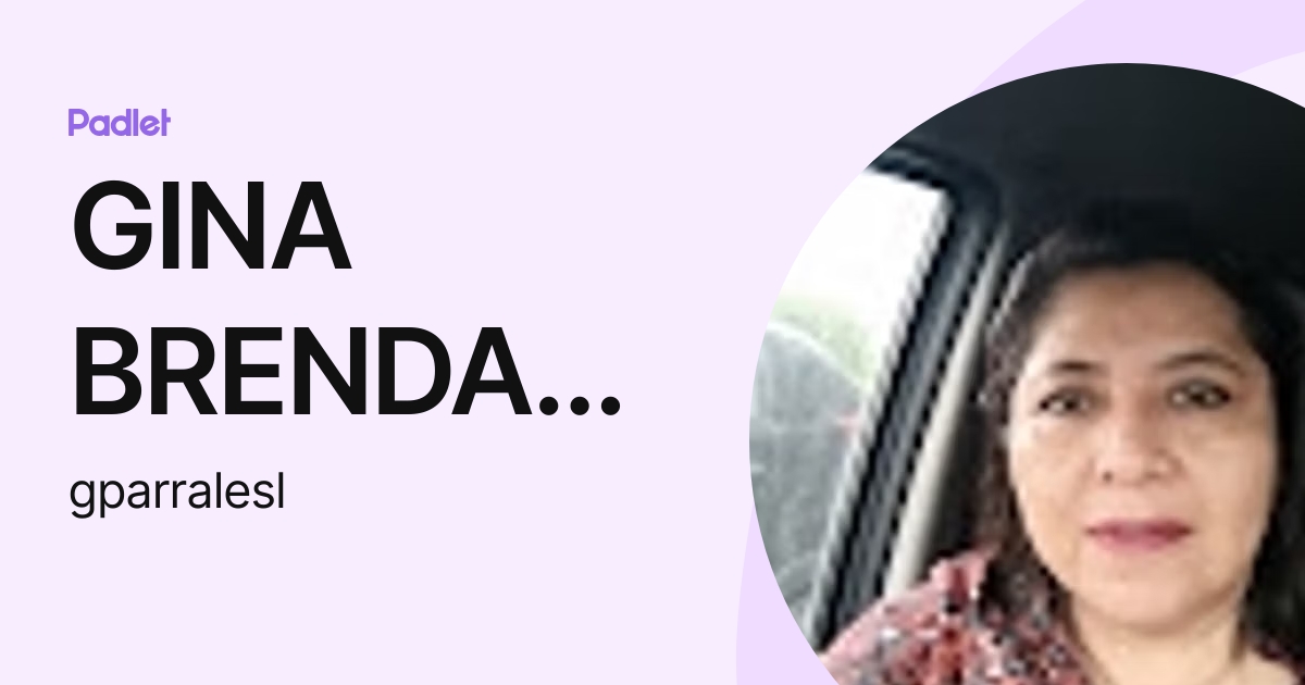 GINA BRENDA PARRALES LOOR (gparralesl) profile | Padlet