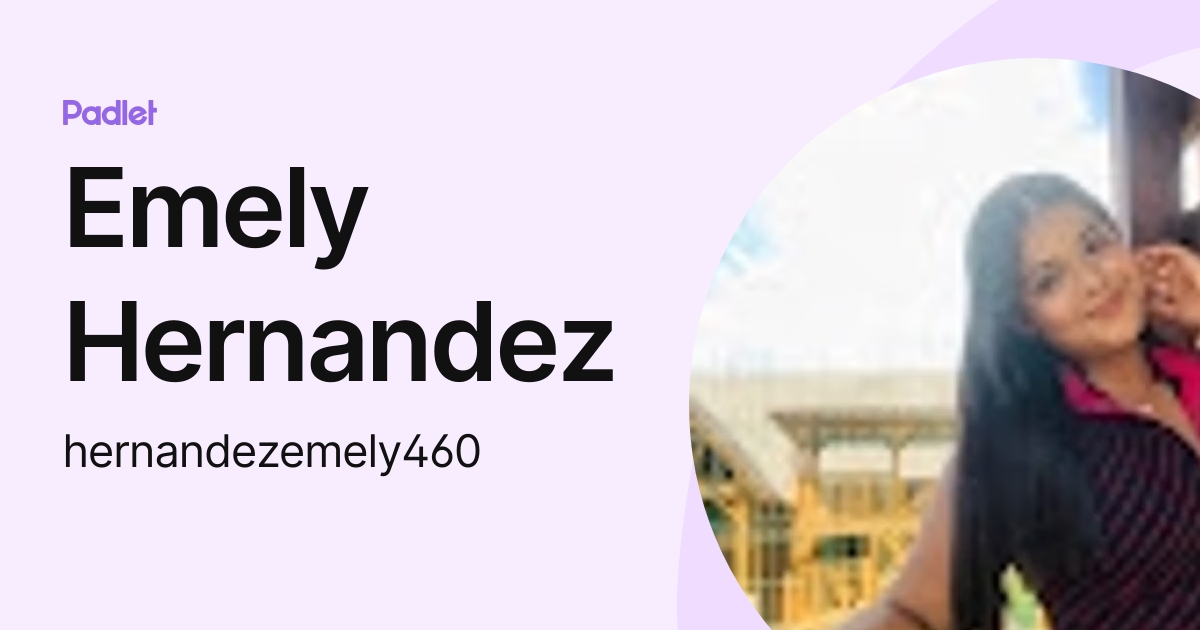 Emely Hernandez (hernandezemely460) profile | Padlet