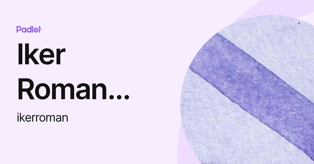 Iker Roman Ruedas (ikerroman) profile | Padlet