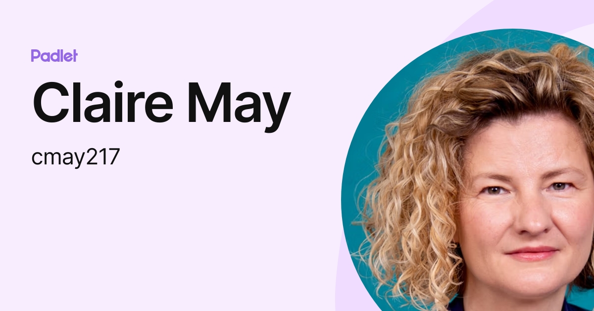 Claire May (cmay218) profile | Padlet