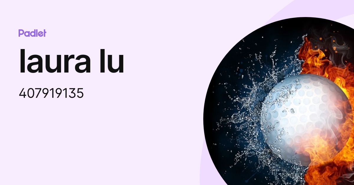 laura lu (407919135) profile | Padlet