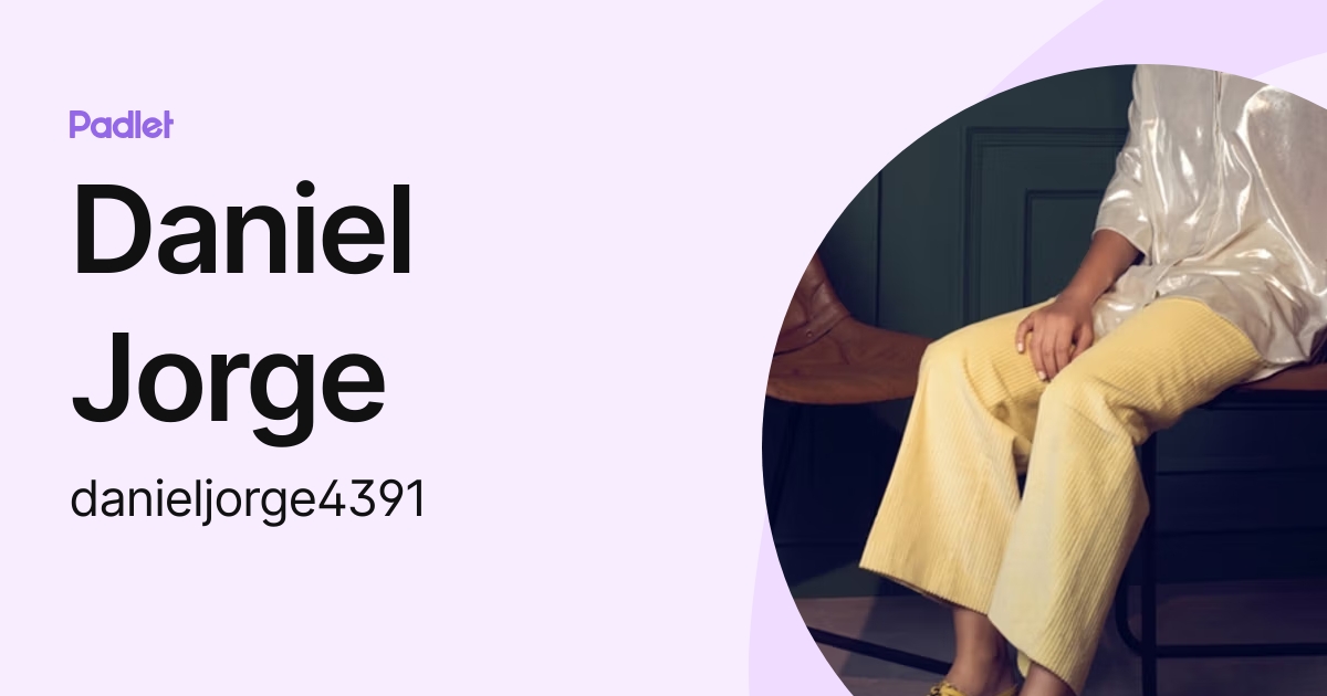 Daniel Jorge (danieljorge4391) profile | Padlet