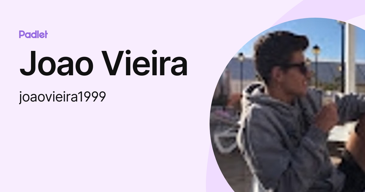 Joao Vieira (joaovieira1999) profile | Padlet