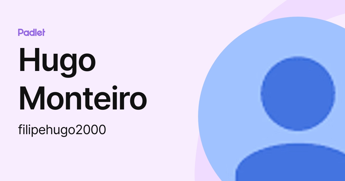 Hugo Monteiro (filipehugo2000) profile | Padlet