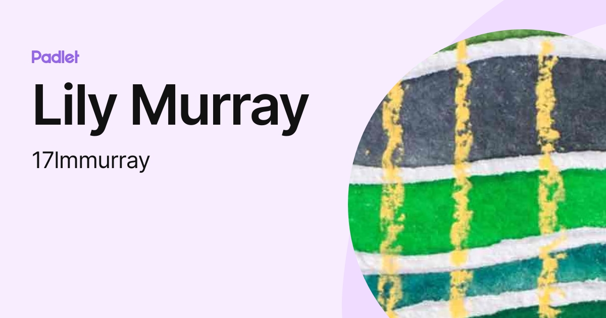 Lily Murray (17lmmurray) profile | Padlet