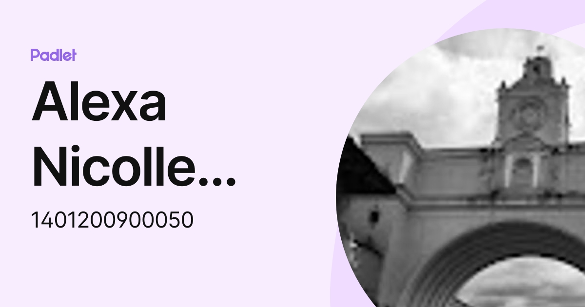 Alexa Nicolle Coto Toledo (1401200900050) profile | Padlet