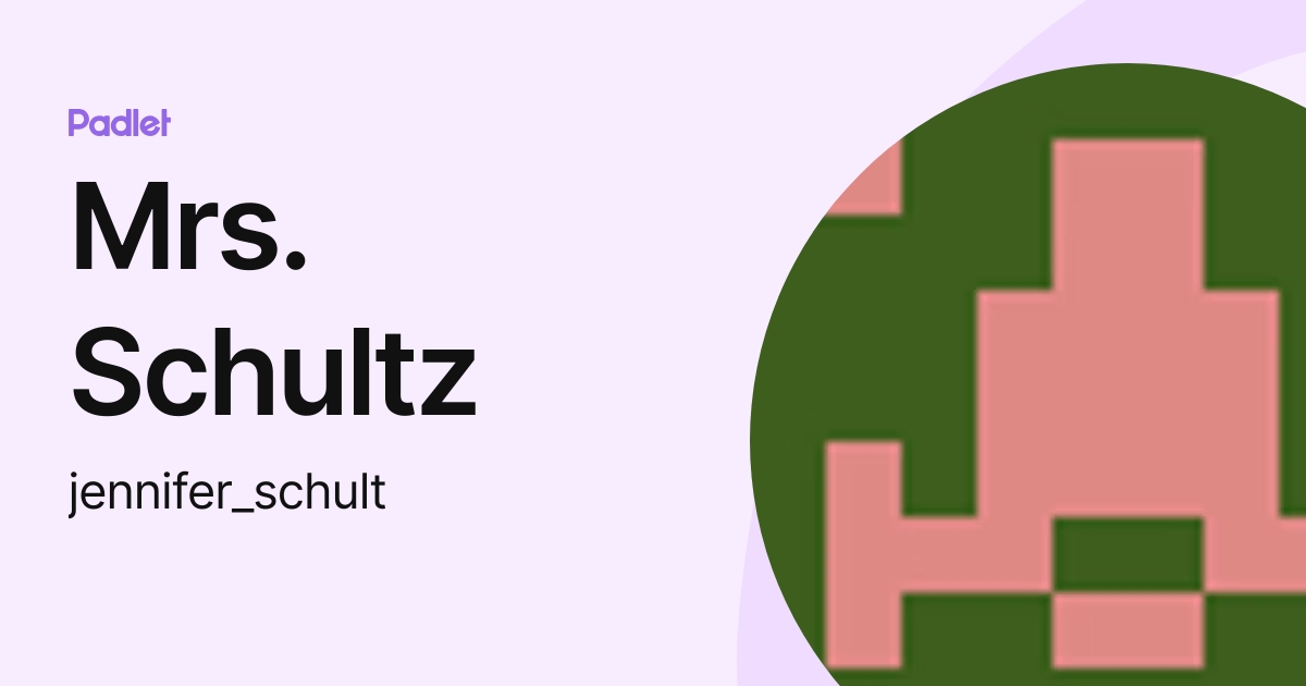 Mrs. Schultz (jennifer_schult) profile | Padlet