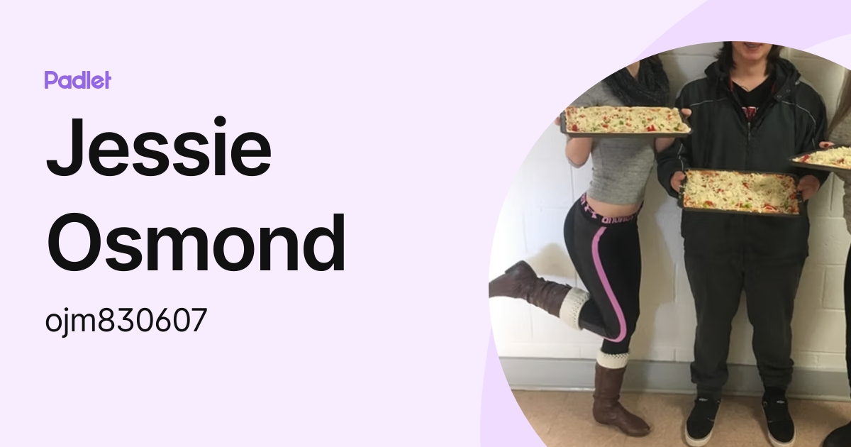 Jessie Osmond (ojm830607) profile | Padlet
