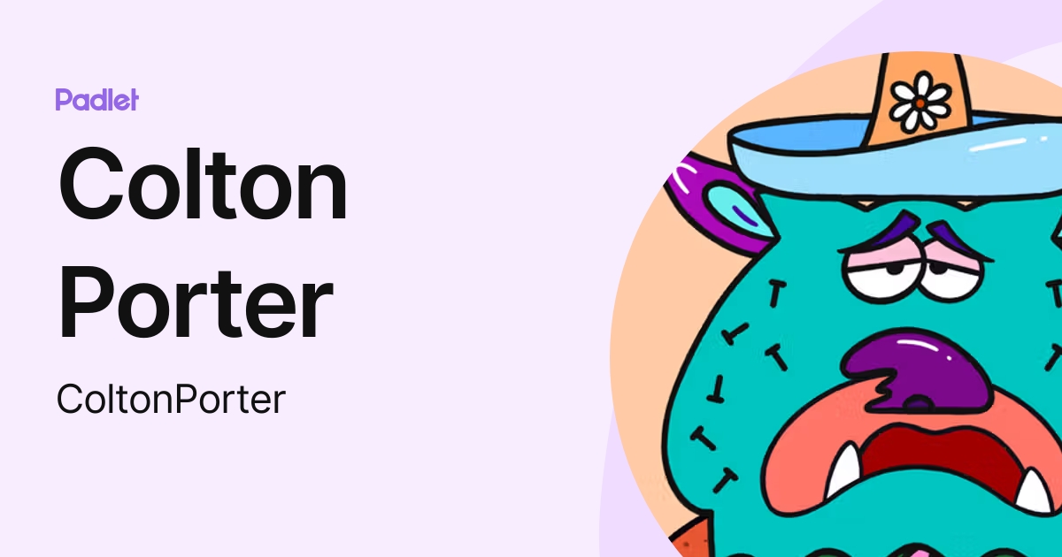 Colton Porter (ColtonPorter) profile | Padlet