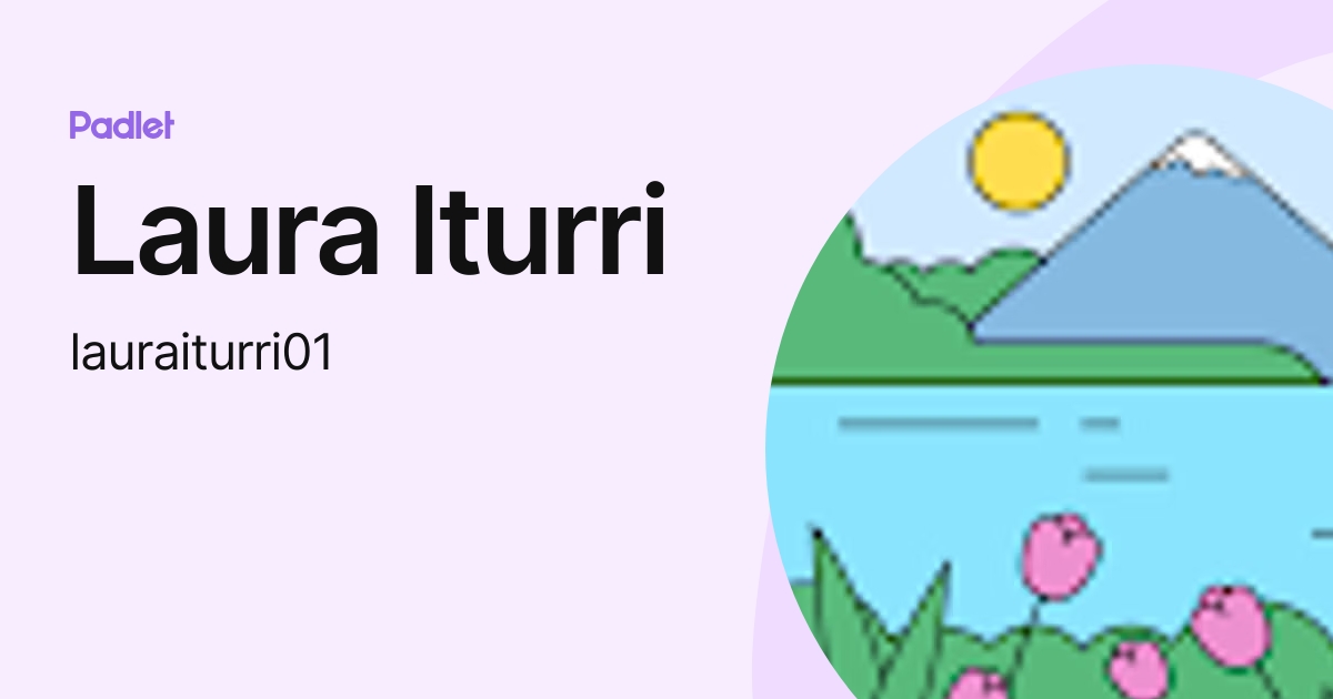 Laura Iturri (lauraiturri01) profile | Padlet