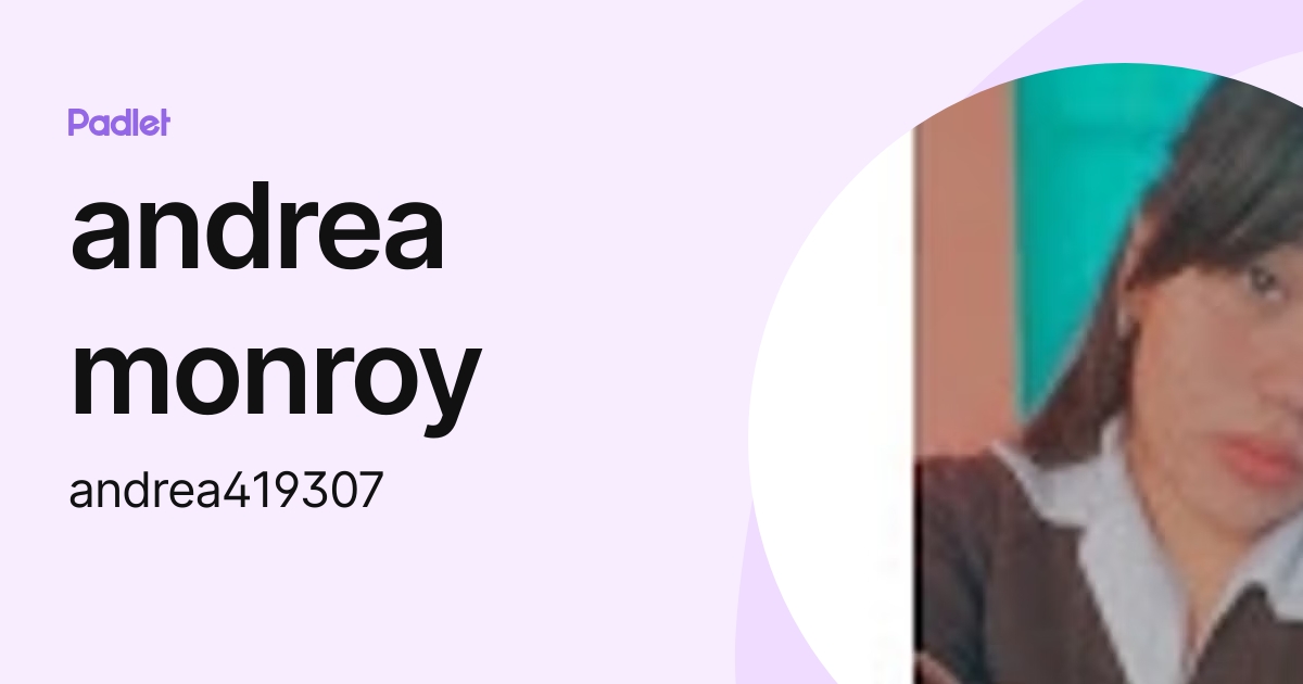 andrea monroy (andrea419307) profile | Padlet