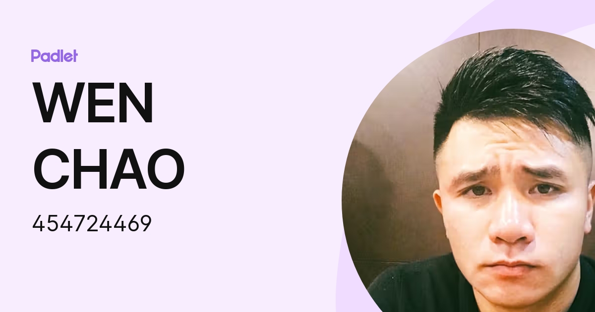 WEN CHAO (454724469) profile | Padlet