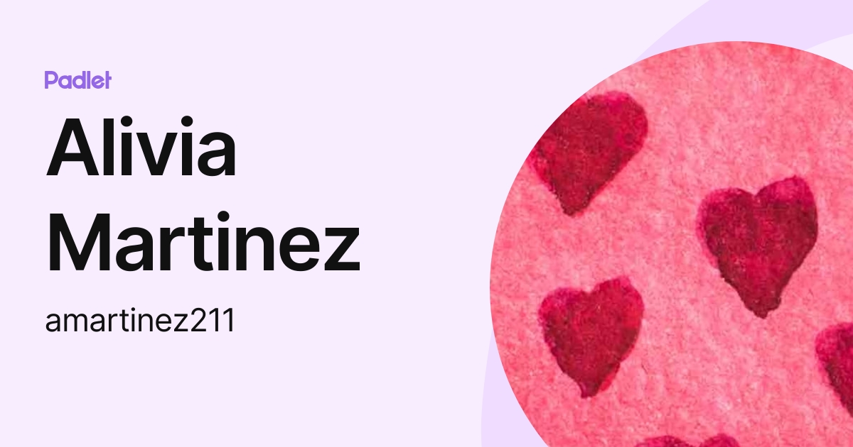 Alivia Martinez (amartinez211) profile | Padlet