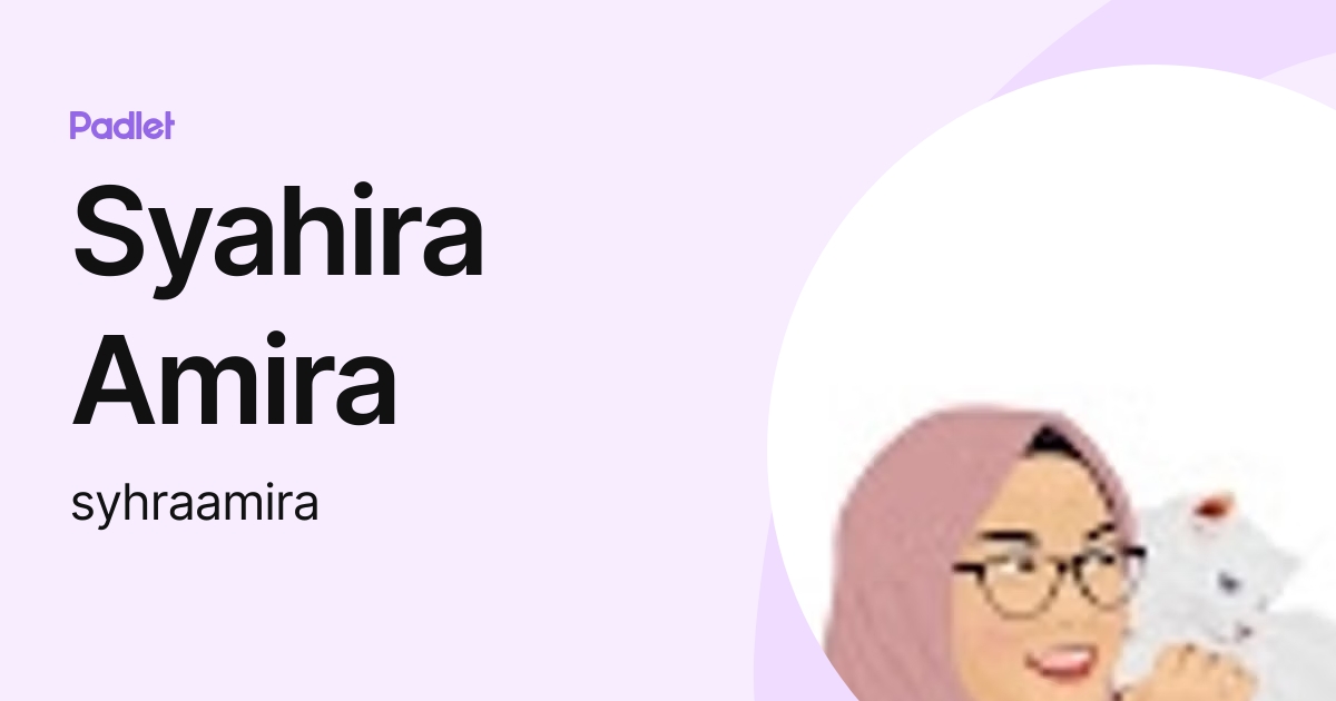 Syahira Amira (syhraamira) profile | Padlet