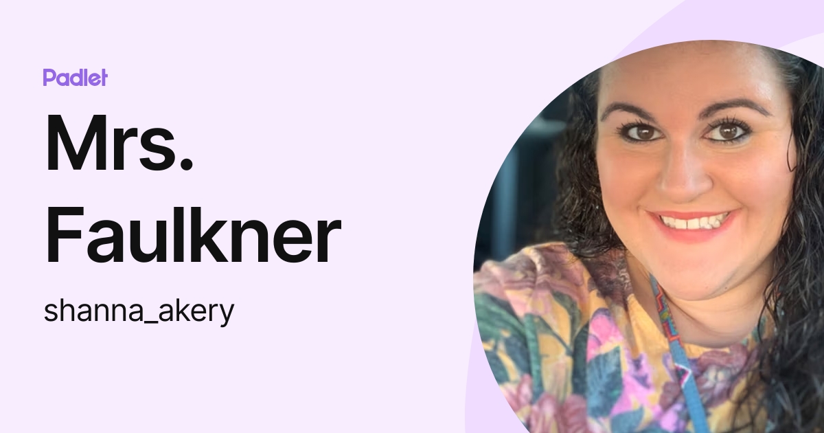 Mrs. Faulkner (shanna_akery) profile | Padlet