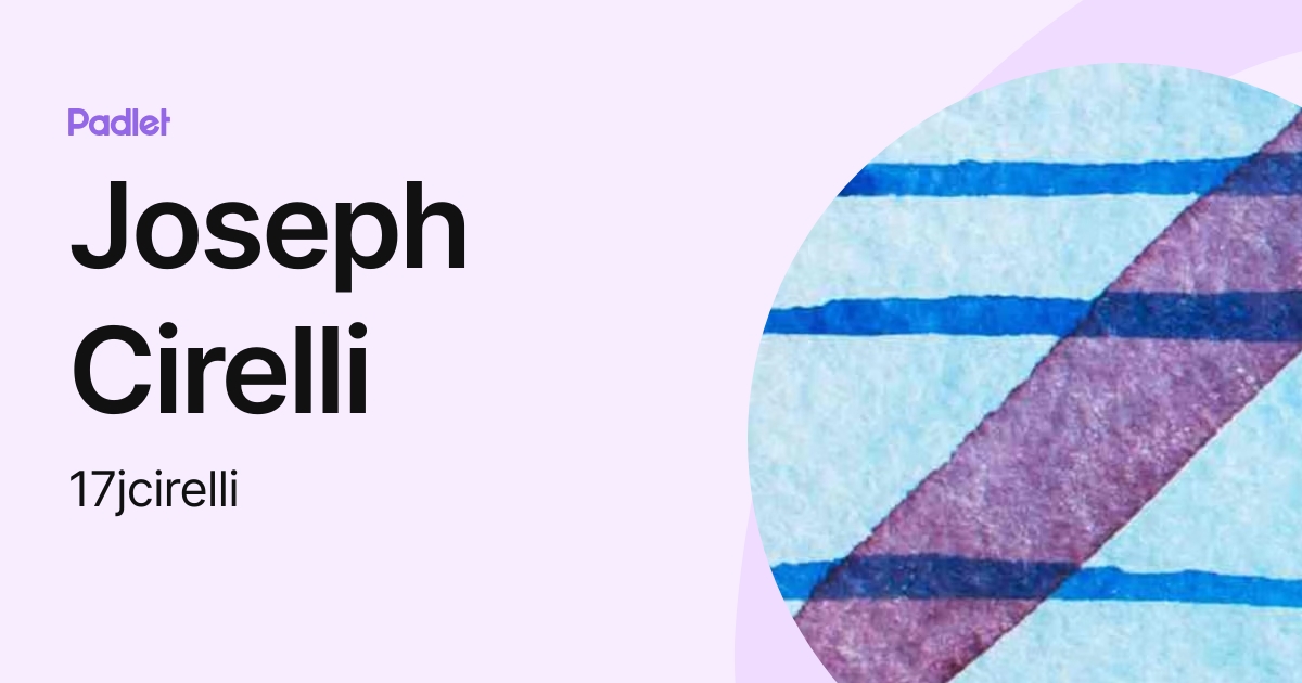Joseph Cirelli (17jcirelli) profile | Padlet