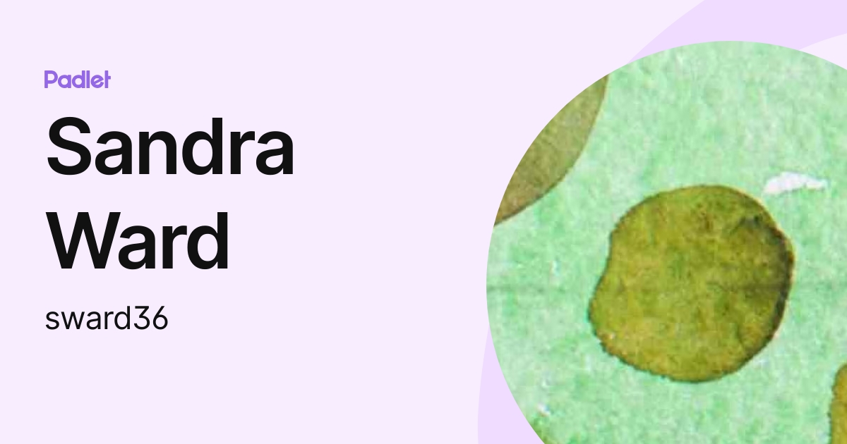 Sandra Ward (sward36) profile | Padlet