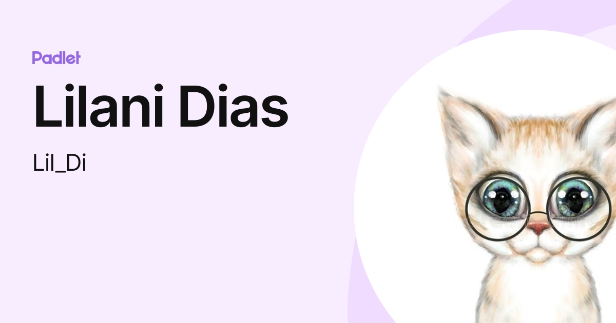 Lilani Dias (Lil_Di) profile | Padlet