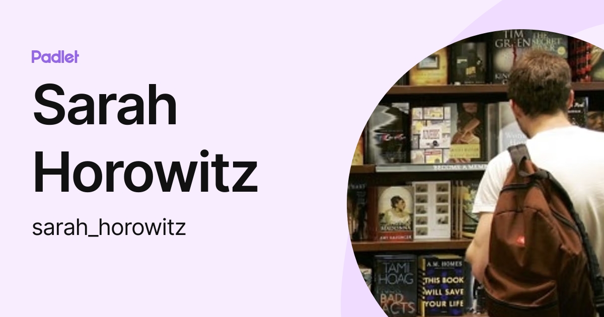 Sarah Horowitz (sarah_horowitz) profile | Padlet