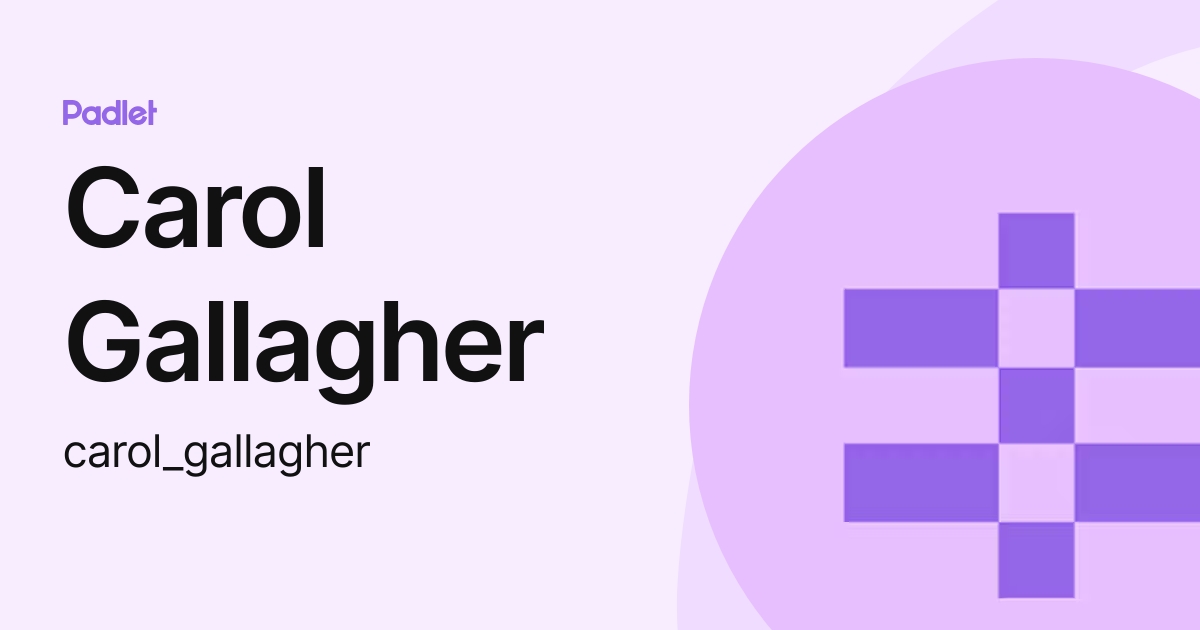 Carol Gallagher (carol_gallagher) profile | Padlet